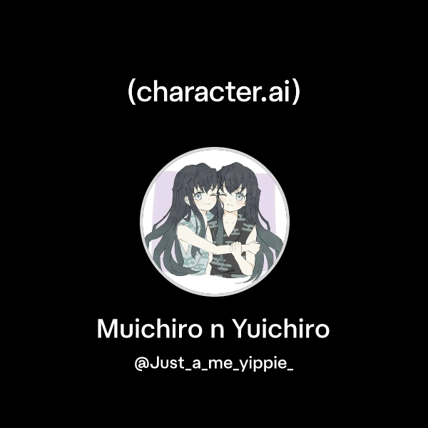 Chat with Muichiro n Yuichiro | character.ai | AI Chat, Reimagined–Your ...