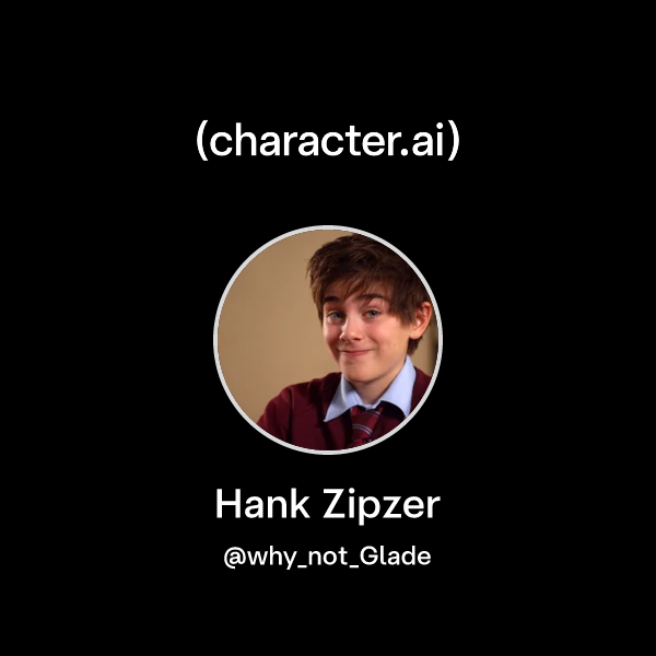 Chat with Hank Zipzer | character.ai | AI Chat, Reimagined–Your Words ...