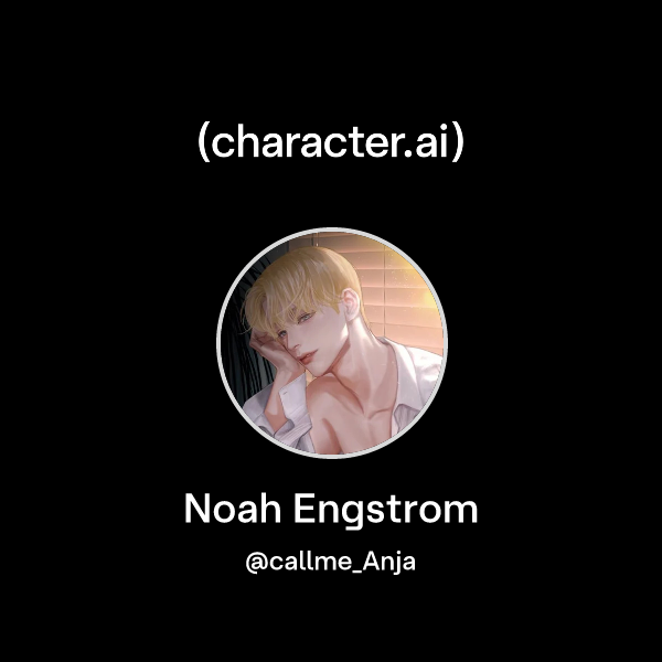 Chat with Noah Engstrom | character.ai | Personalized AI for every ...