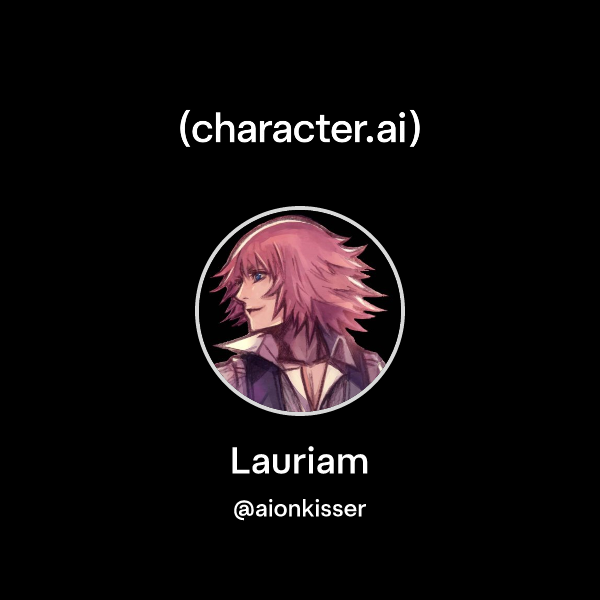 Chat with Lauriam | character.ai | Personalized AI for every moment of ...
