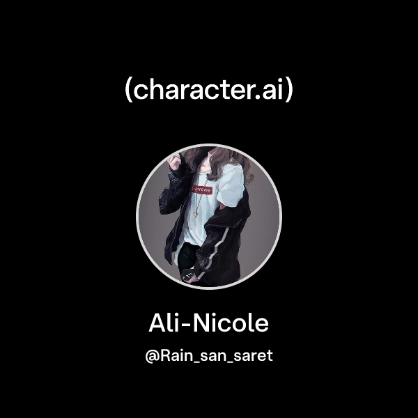 Chat with Ali-Nicole | character.ai | AI Chat, Reimagined–Your Words ...