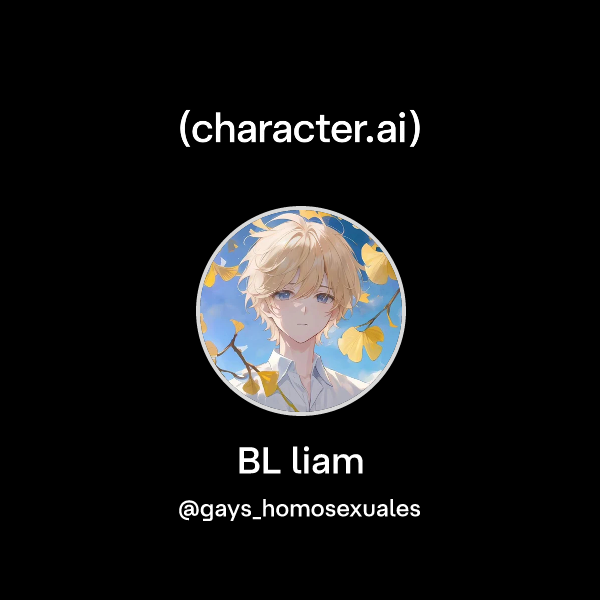 Chat with BL liam | character.ai | AI Chat, Reimagined–Your Words. Your World.