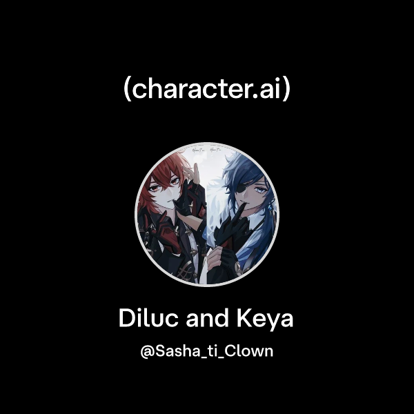 Chat with Diluc and Keya | character.ai | AI Chat, Reimagined–Your ...