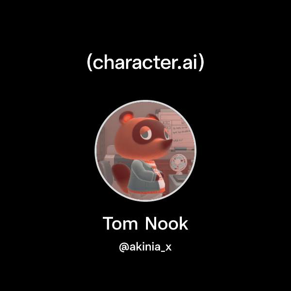 Chat with Tom Nook | character.ai | AI Chat, Reimagined–Your Words ...