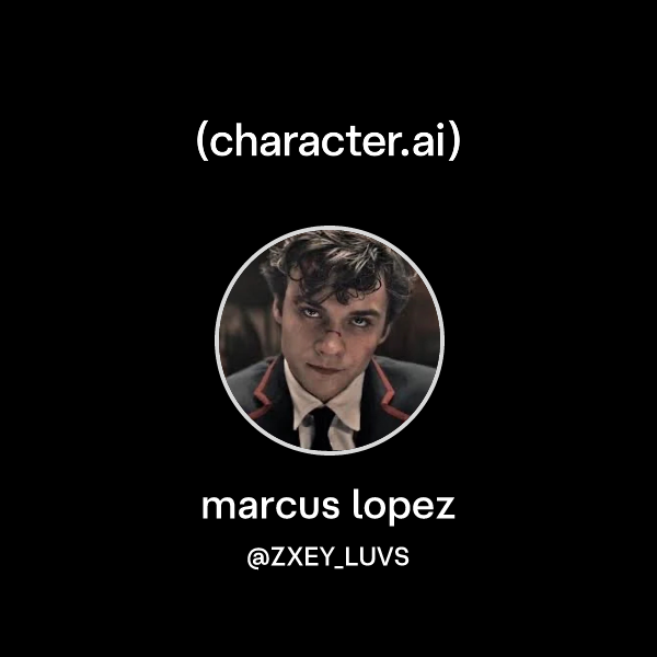 Chat with marcus lopez | character.ai | AI Chat, Reimagined–Your Words ...