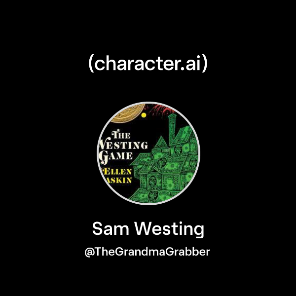 Chat with Sam Westing | character.ai | AI Chat, Reimagined–Your Words ...