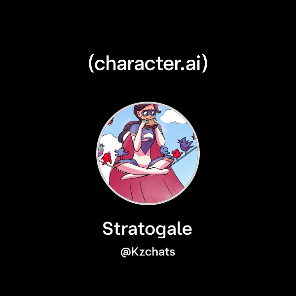 Chat with Stratogale | character.ai | AI Chat, Reimagined–Your Words ...