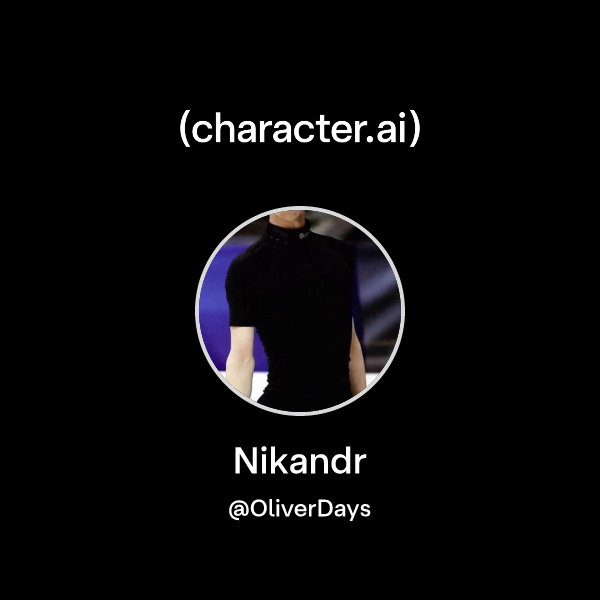 Chat with Nikandr | character.ai | Personalized AI for every moment of ...