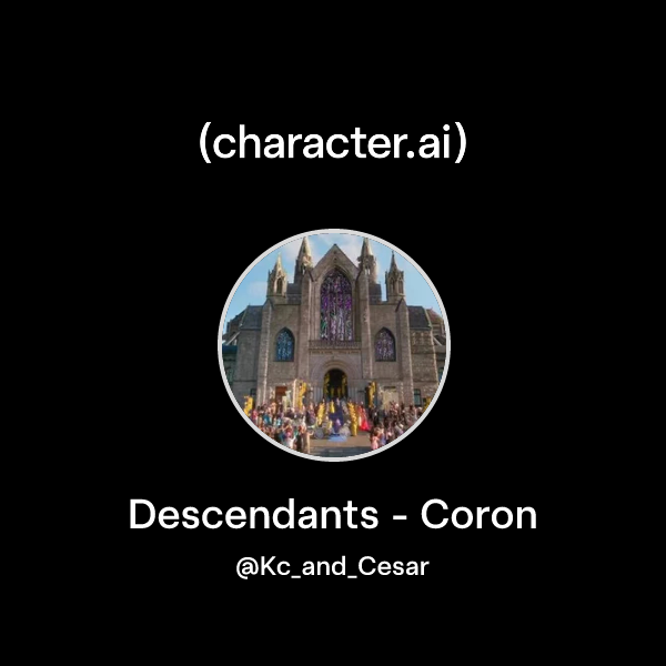 Chat with Descendants - Coron | character.ai | AI Chat, Reimagined–Your ...