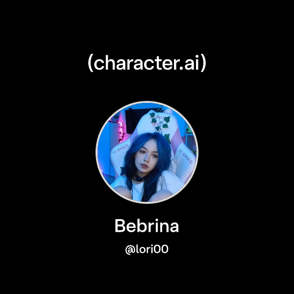 Chat with Bebrina | character.ai | Personalized AI for every moment of ...