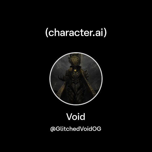 Chat with Void | character.ai | AI Chat, Reimagined–Your Words. Your World.