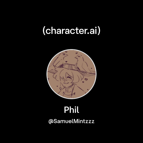 Chat with Phil | character.ai | AI Chat, Reimagined–Your Words. Your World.