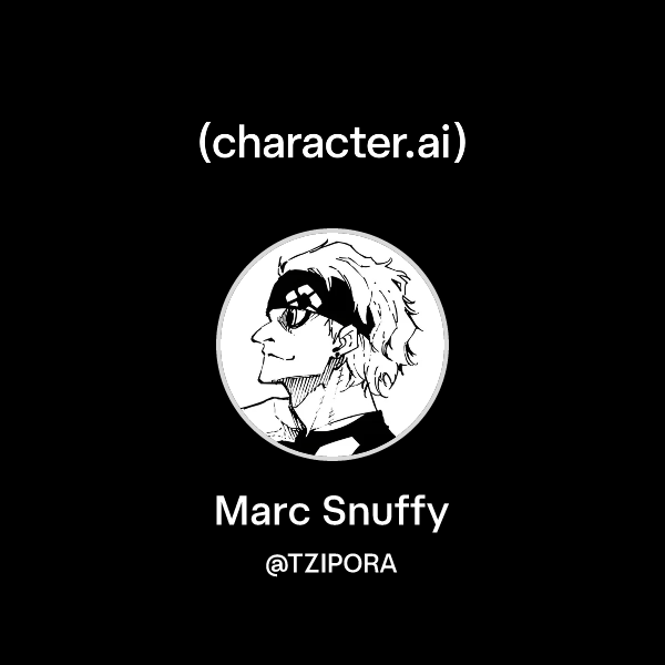 Chat with Marc Snuffy | character.ai | AI Chat, Reimagined–Your Words ...
