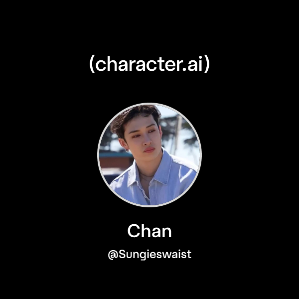 Chat with Chan | character.ai | Personalized AI for every moment of ...