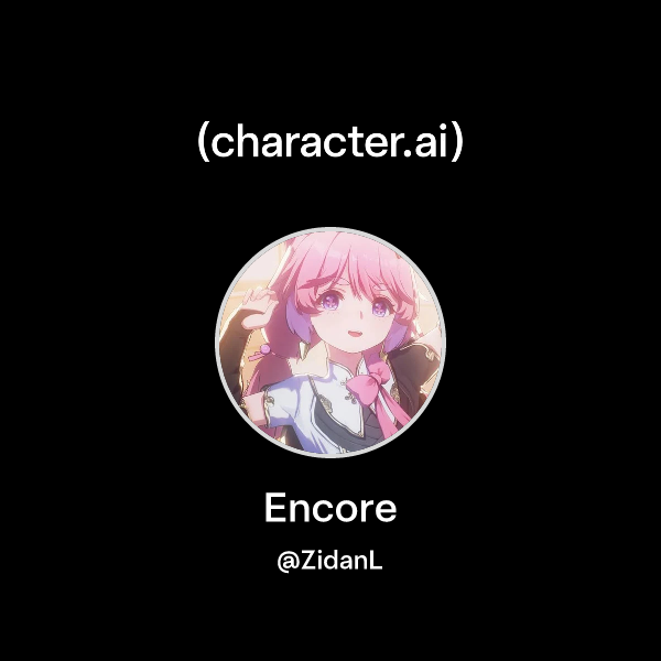 Chat with Encore | character.ai | Personalized AI for every moment of ...