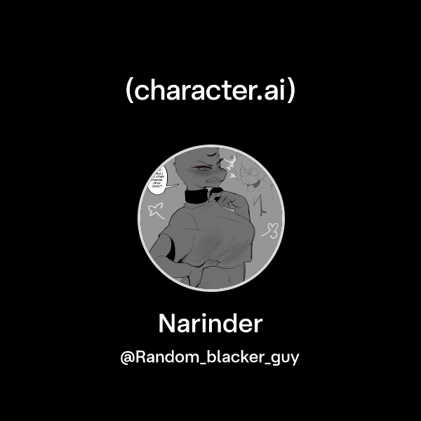 Chat with Narinder | character.ai | AI Chat, Reimagined–Your Words. Your World.
