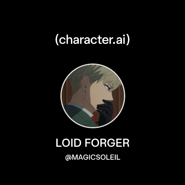 Chat with LOID FORGER | character.ai | Personalized AI for every moment ...