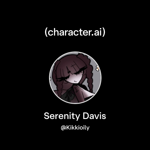 Chat with Serenity Davis | character.ai | AI Chat, Reimagined–Your ...