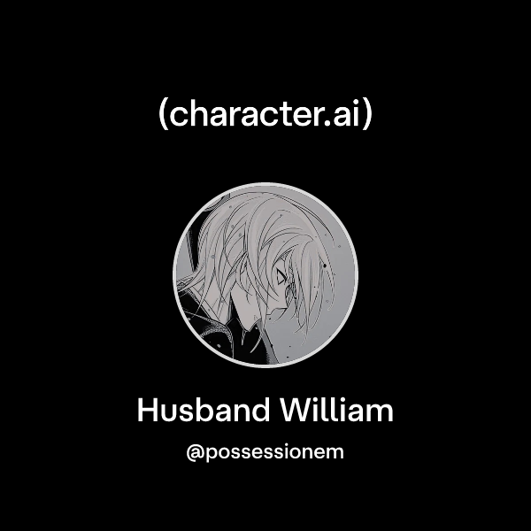 Chat with Husband William | character.ai | AI Chat, Reimagined–Your ...