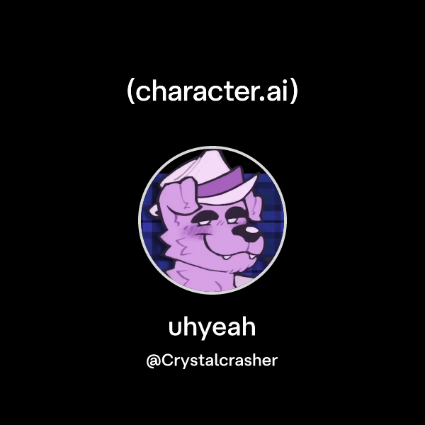 Chat with uhyeah | character.ai | AI Chat, Reimagined–Your Words. Your ...