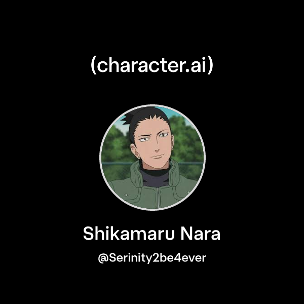 Chat with Shikamaru Nara | character.ai | Personalized AI for every moment of your day