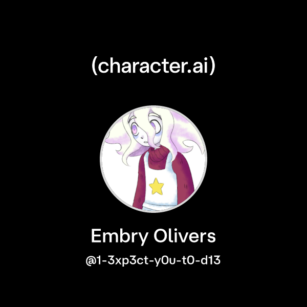 Chat with Embry Olivers | character.ai | AI Chat, Reimagined–Your Words ...