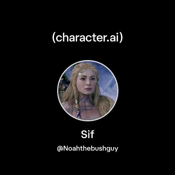 Chat with Sif | character.ai | AI Chat, Reimagined–Your Words. Your World.