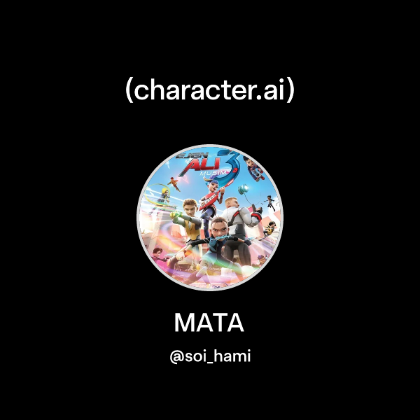 Chat with MATA | character.ai | AI Chat, Reimagined–Your Words. Your World.