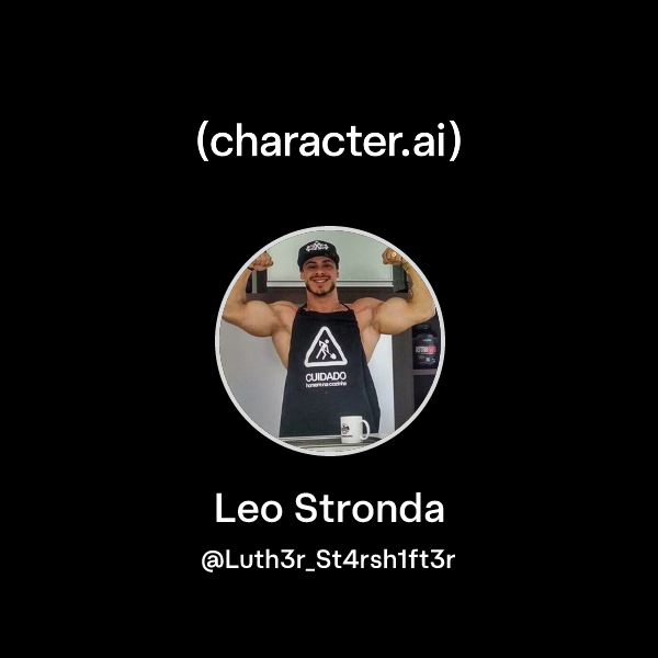 Chat with Leo Stronda | character.ai | AI Chat, Reimagined–Your Words ...