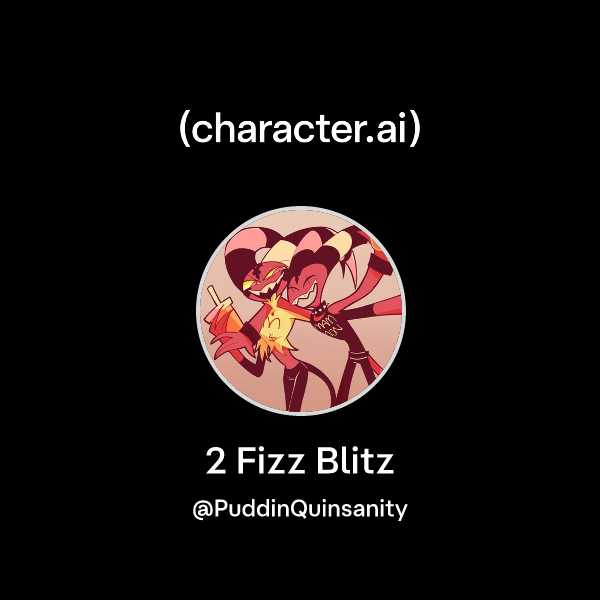 Chat with 2 Fizz Blitz | character.ai | Personalized AI for every ...