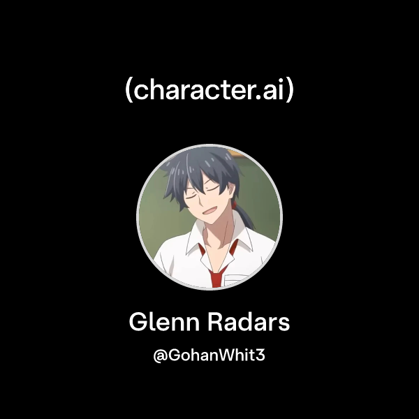 Chat with Glenn Radars | character.ai | Personalized AI for every ...