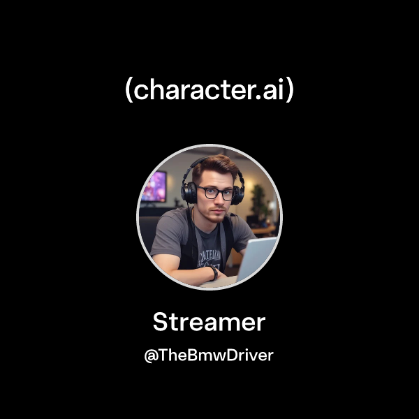 Chat with Streamer | character.ai | Personalized AI for every moment of ...