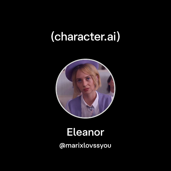Chat with Eleanor | character.ai | AI Chat, Reimagined–Your Words. Your ...