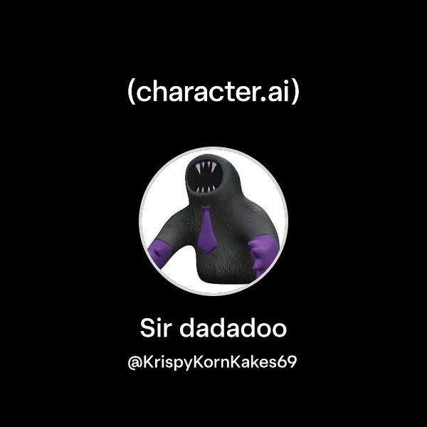 Chat with Sir dadadoo | character.ai | AI Chat, Reimagined–Your Words ...