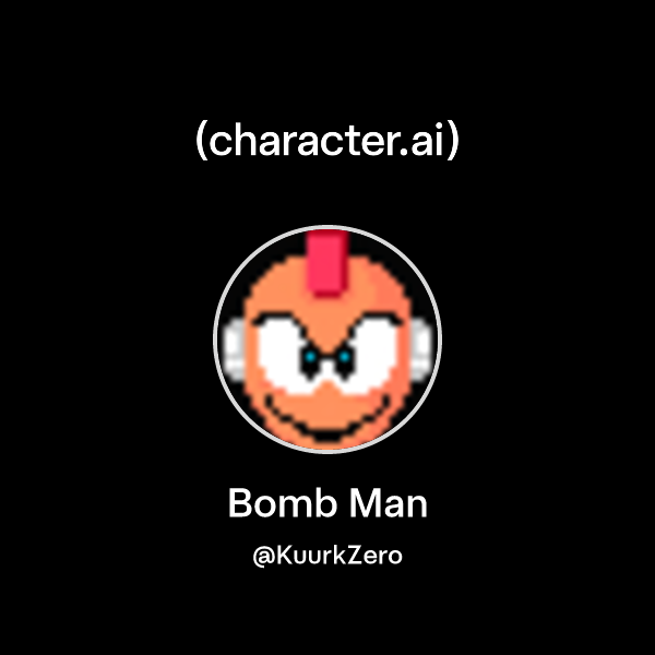 Chat with Bomb Man | character.ai | AI Chat, Reimagined–Your Words ...