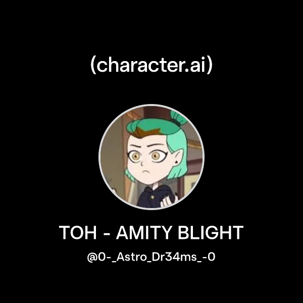 Chat with TOH - AMITY BLIGHT | character.ai | AI Chat, Reimagined–Your ...