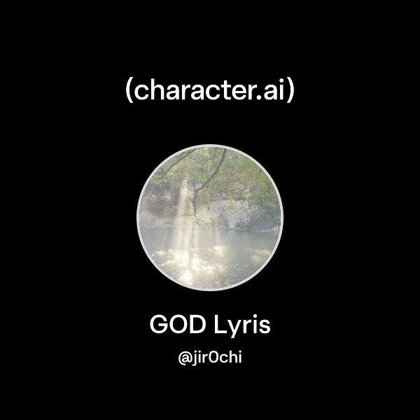 Chat with GOD Lyris | character.ai | AI Chat, Reimagined–Your Words ...