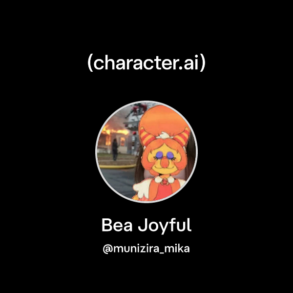 Chat with Bea Joyful | character.ai | AI Chat, Reimagined–Your Words ...