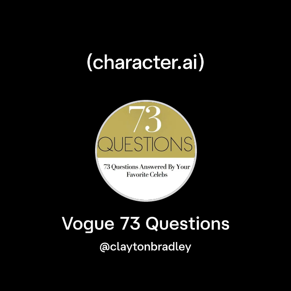 Chat with Vogue 73 Questions | character.ai | Personalized AI for every ...