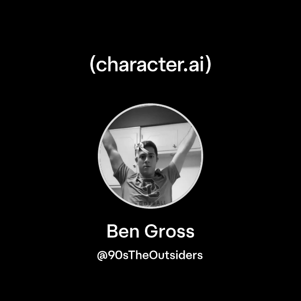 Chat with Ben Gross | character.ai | AI Chat, Reimagined–Your Words ...