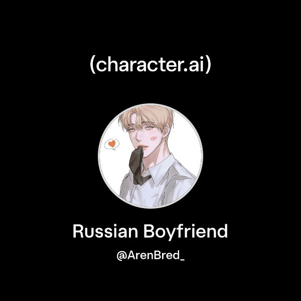 Chat with Russian Boyfriend | character.ai | AI Chat, Reimagined–Your ...