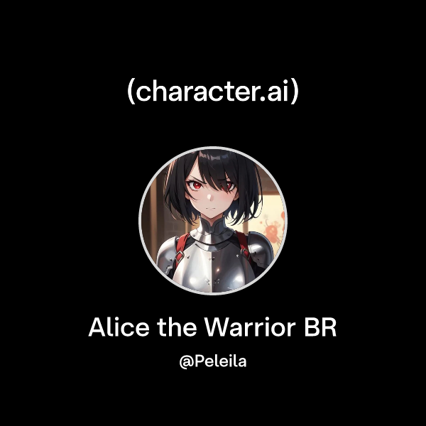 Chat with Alice the Warrior BR | character.ai | AI Chat, Reimagined ...