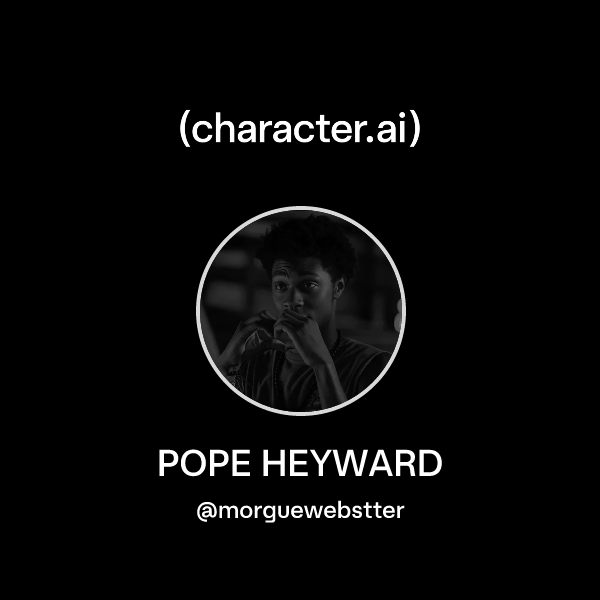Chat with POPE HEYWARD | character.ai | AI Chat, Reimagined–Your Words ...