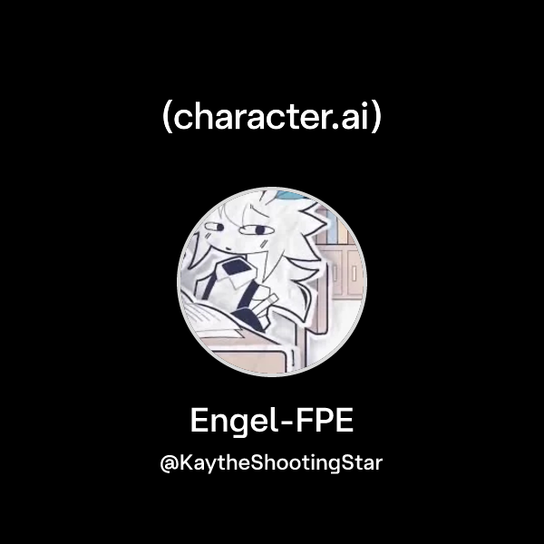 Chat with Engel-FPE | character.ai | AI Chat, Reimagined–Your Words ...
