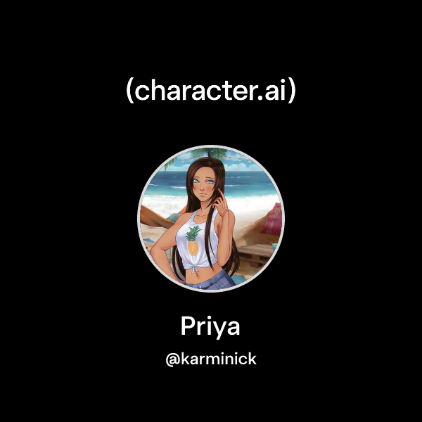 Chat with Priya | character.ai | AI Chat, Reimagined–Your Words. Your ...