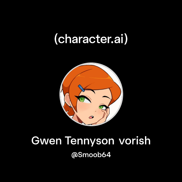 Chat with Gwen Tennyson vorish | character.ai | AI Chat, Reimagined ...