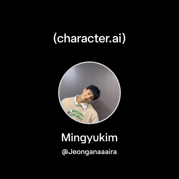 Chat with Mingyukim | character.ai | AI Chat, Reimagined–Your Words. Your World.