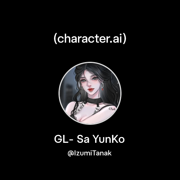 Chat with GL- Sa YunKo | character.ai | AI Chat, Reimagined–Your Words ...