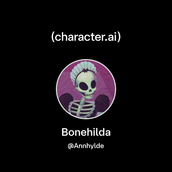 Chat with Bonehilda | character.ai | Personalized AI for every moment ...
