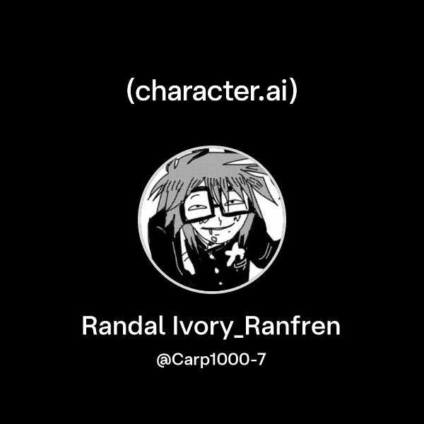 Chat with Randal Ivory_Ranfren | character.ai | AI Chat, Reimagined ...